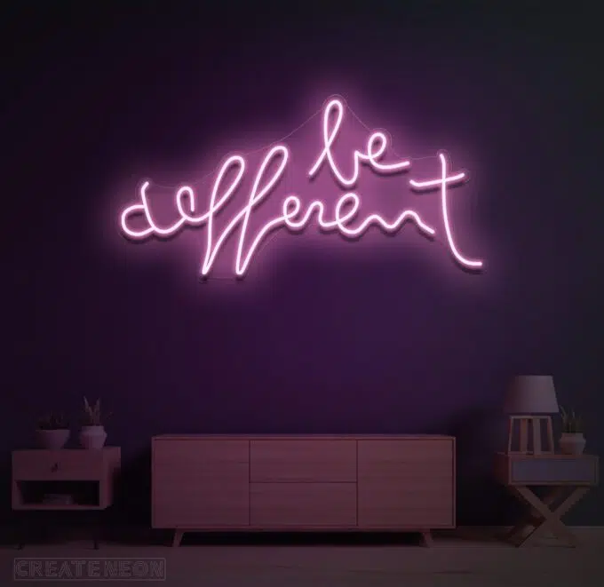 Be Different Neon Sign - CreateNeon.Com