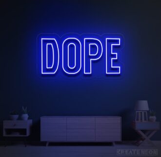 Get Your ands on Dope Neon Sign - CreateNeon.Com