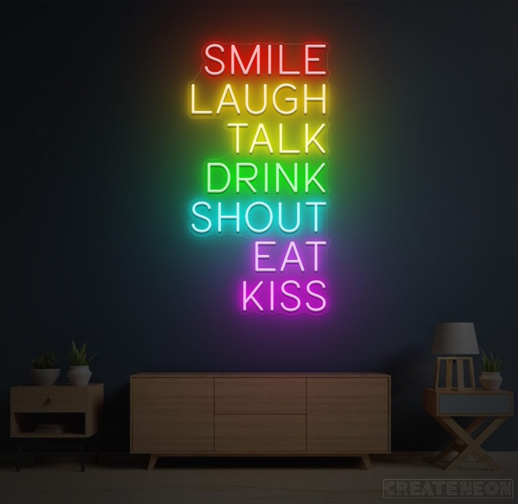 Smile Laugh Talk Drink Shout Eat Kiss Neon Sign | Free 🚛