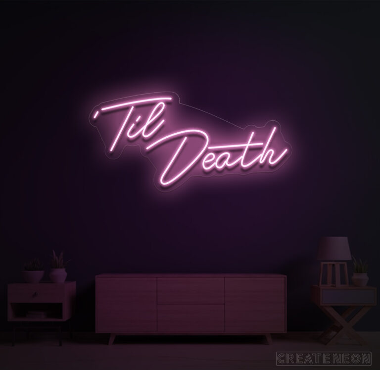 Till Death Neon Sign - Romantic Neon Sign