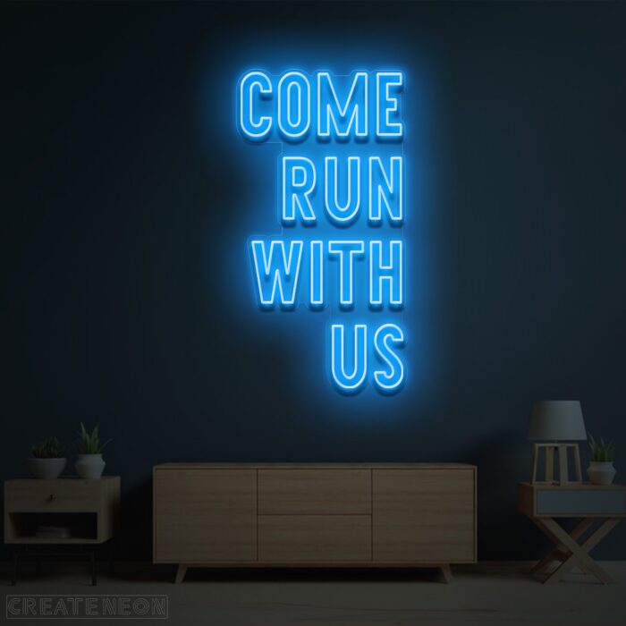 Buy Come Run With Us Neon Sign at in affordable price