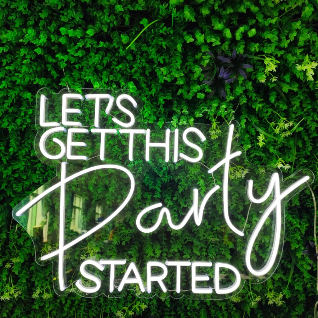 Let's get this Party Started Neon Sign | Light Up your Party