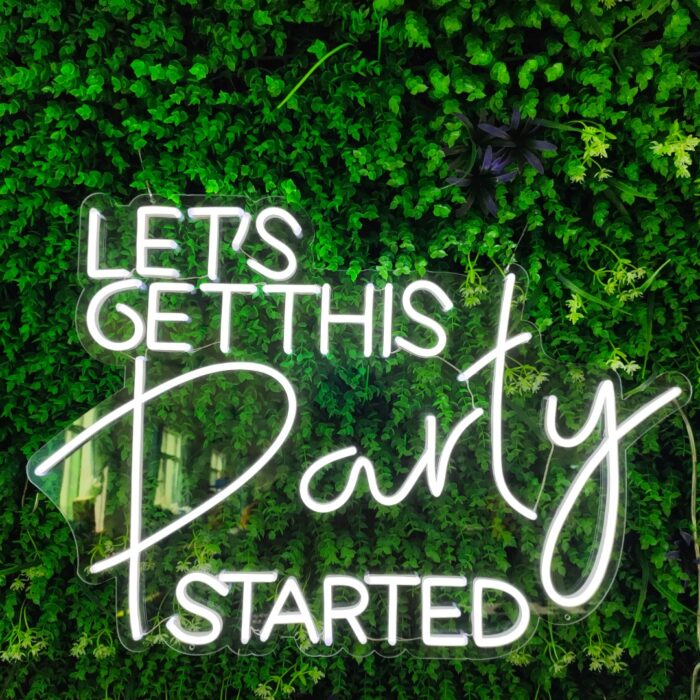 Let's get this Party Started Neon Sign | Light Up your Party