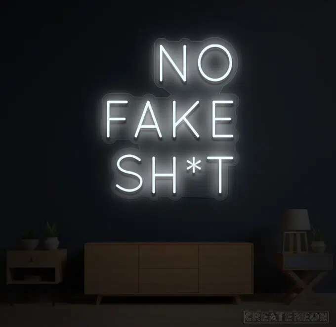 Buy "No Fake Shit Neon Sign" - CreateNeon.Com