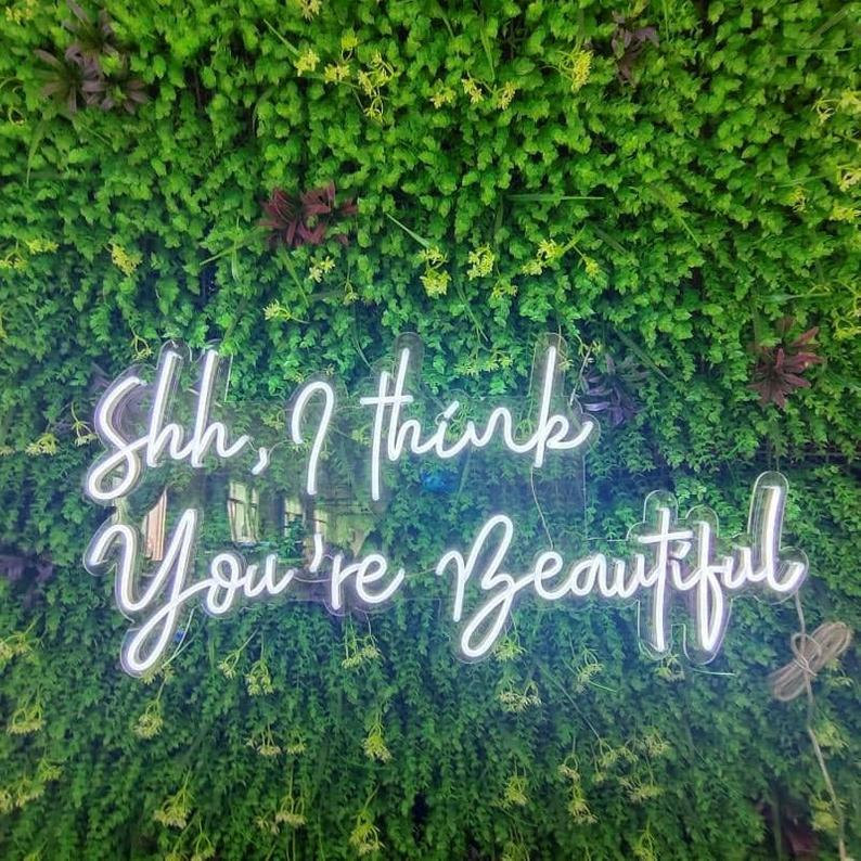 Shop Shh, i think You’re Beautiful Neon Sign