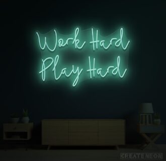 Work Hard Play Hard Neon Sign - Buy Now!