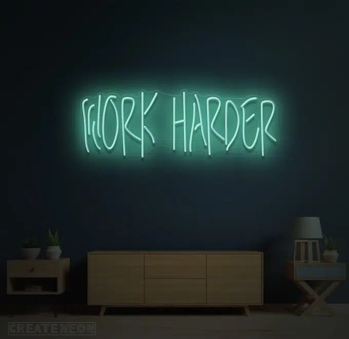 Buy Work Harder Neon Sign for gyms, offices and schools
